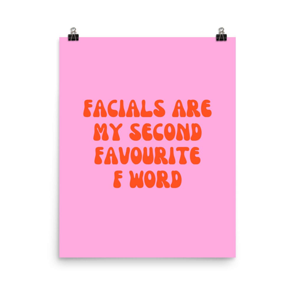 Facials Are My Second Favourite F Word Poster | Skincare Print ...